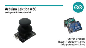 Arduino Lektion 38: Joystick - Technik Blog