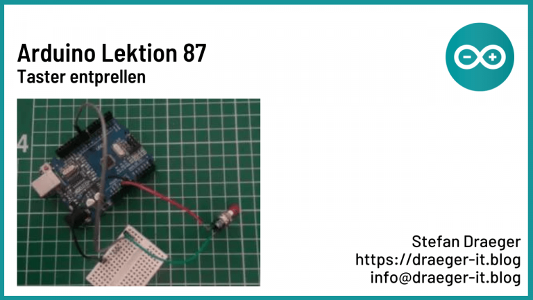 Arduino Lektion 87: Taster entprellen - Technik Blog
