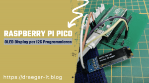 Raspberry PI Pico #6: OLED Display betreiben - Technik Blog