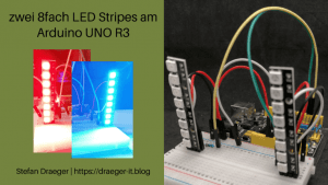 LED Stripe wechsel blinken am Arduino UNO R3 - Technik Blog