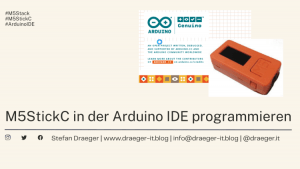 M5StickC in der Arduino IDE programmieren - Technik Blog