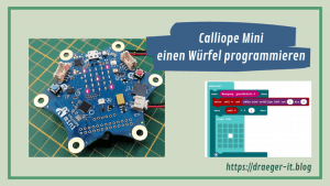 Calliope Mini - Würfel programmieren - Technik Blog