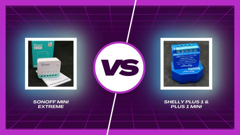 Shelly vs. Sonoff: Ein Vergleich der smarten Schalter Plus 1 Mini und ...