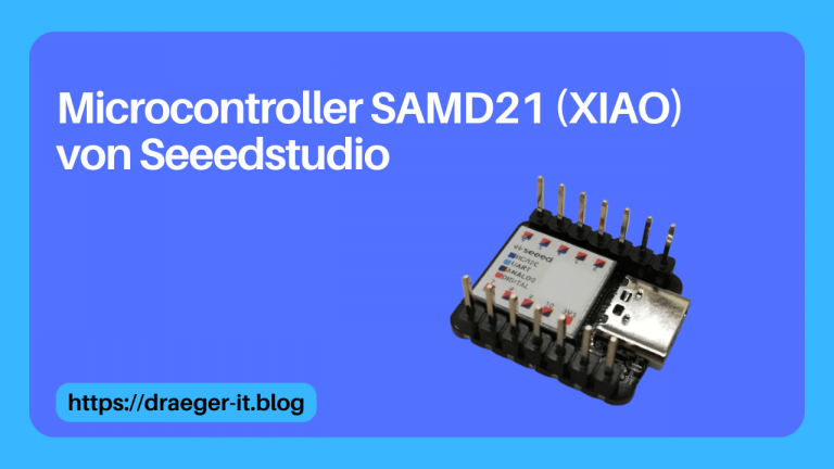 Microcontroller SAMD21 (XIAO) von Seeedstudio - Technik Blog