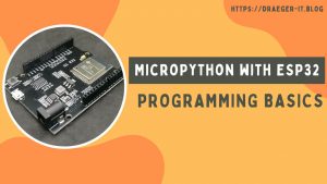 MicroPython with ESP32: Programming basics - Technik Blog