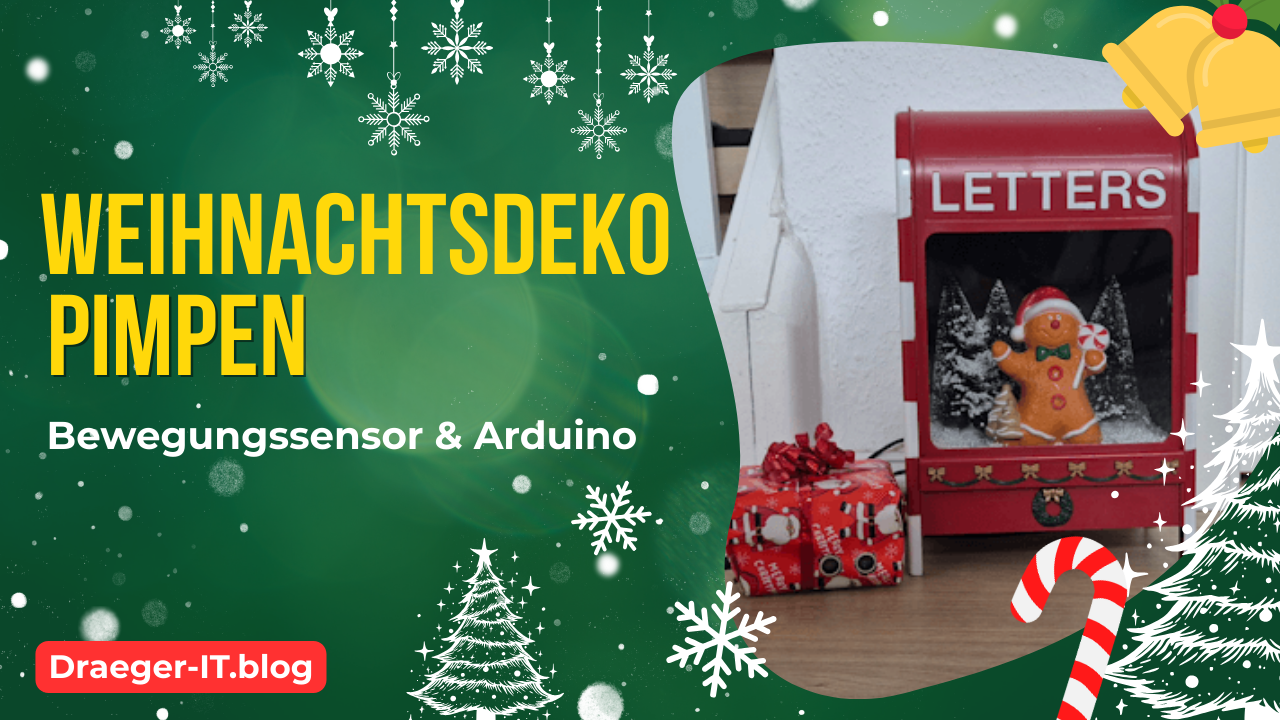 Weihnachtsdeko pimpen: Bewegungssensor & Arduino - Technik Blog